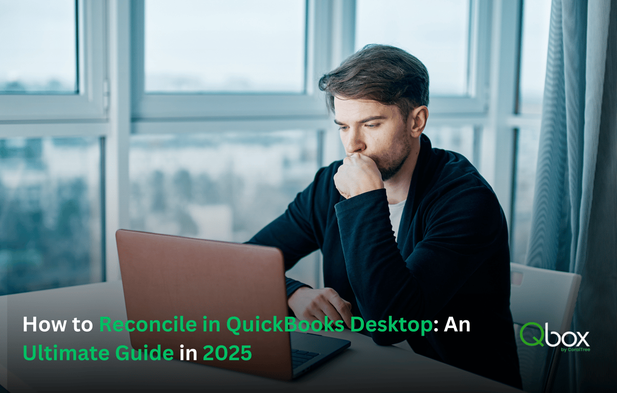 How to Reconcile in QuickBooks Desktop: An Ultimate Guide in 2025